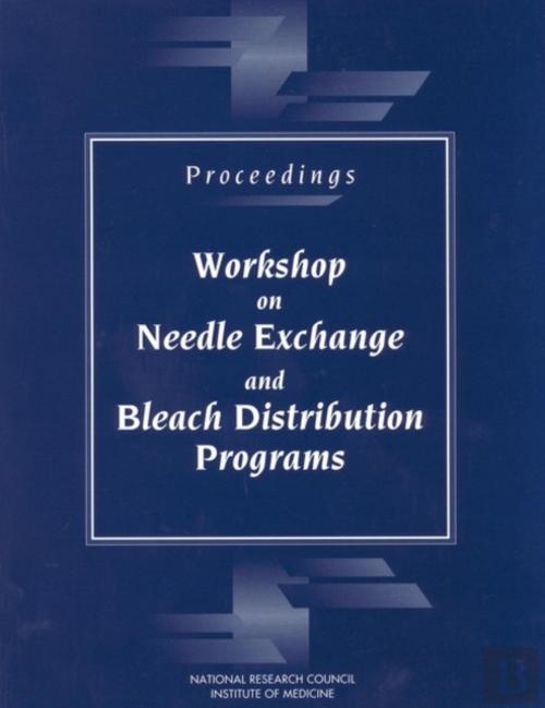Proceedings--Workshop On Needle Exchange And Bleach Distribution ...
