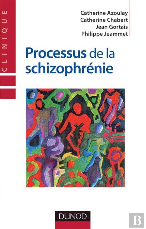 Processus De La Schizophrénie, de Philippe Jeammet, Jean Gortais ...
