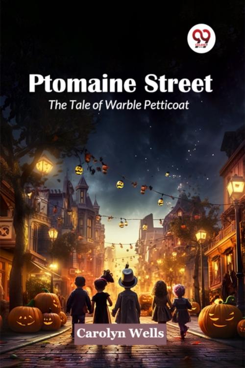 Ptomaine Street The Tale Of Warble Petticoat, de - Livro