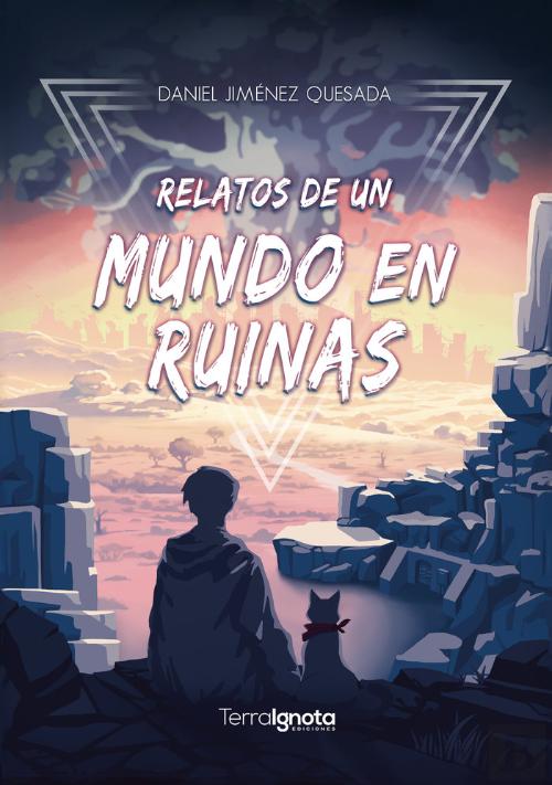 Relatos De Un Mundo En Ruinas, Daniel Jiménez Quesada - Livro - Bertrand