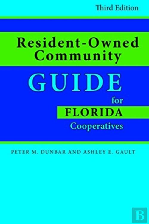 Resident-Owned Community Guide For Florida Cooperatives, Peter M ...