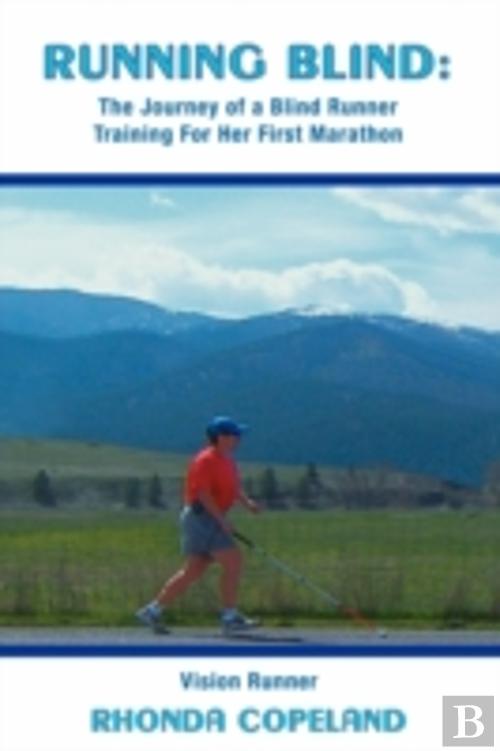 Running Blind: The Journey Of A Blind Runner Training For Her First ...
