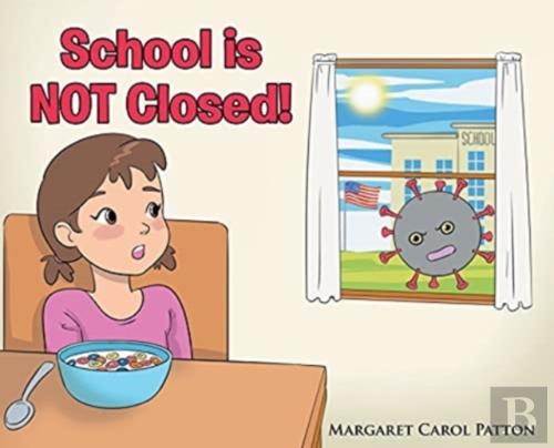 School Is Not Closed, Margaret Carol Patton - Livro