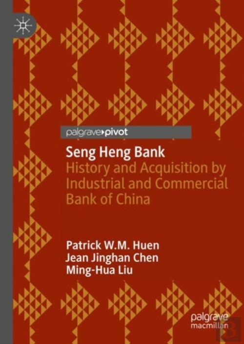 Seng Heng Bank, de Patrick W.M. Huen, Ming-Hua Liu, Jean Jinghan Chen ...