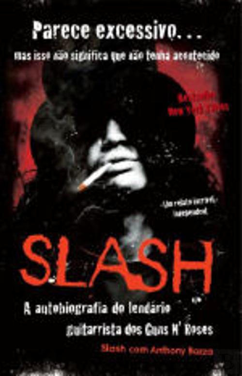 Slash, Slash, Anthony Bozza - Livro - Bertrand