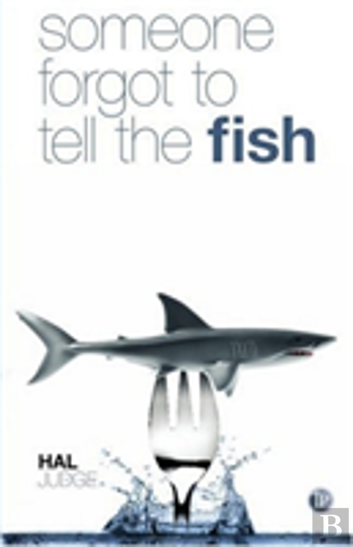 Someone Forgot To Tell The Fish, de Hal Judge - Livro