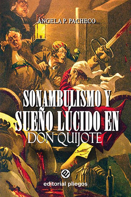 Sonambulismo Y Sueño Lucido En Don Quijote, Angela Patricia Pacheco ...