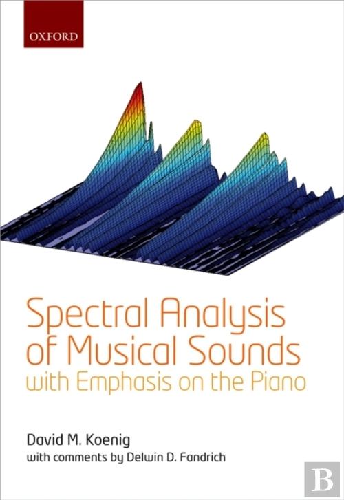 Spectral Analysis Of Musical Sounds With Emphasis On The Piano, de ...