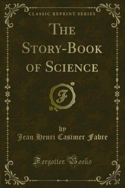 Story-Book Of Science, de Jean Henri Casimer Fabre - eBook