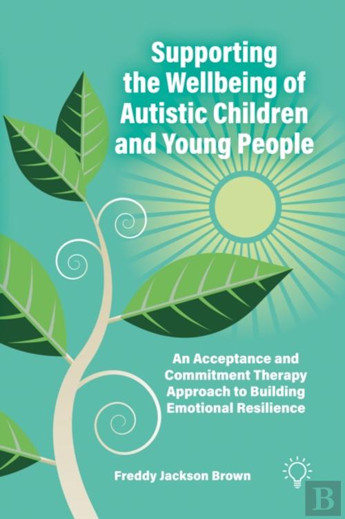 Supporting The Wellbeing Of Autistic Children And Young People, de ...