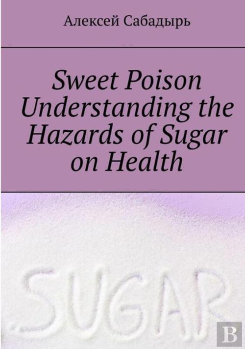 Sweet-Poison--Understanding-The-Health-Dangers-Of-Sugar, de ...