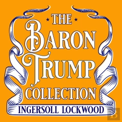The Complete Baron Trump Novels Collection, de Ingersoll Lockwood ...