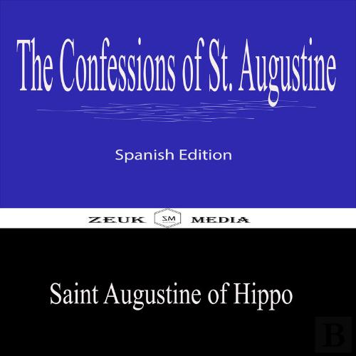 The Confessions Of St. Augustine, Saint Augustine Of Hippo - eBook ...