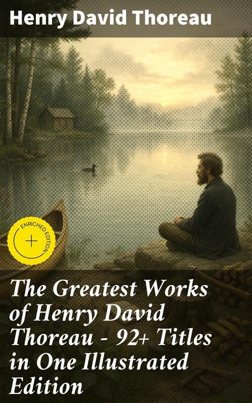 The Greatest Works Of Henry David Thoreau – 92+ Titles In One ...