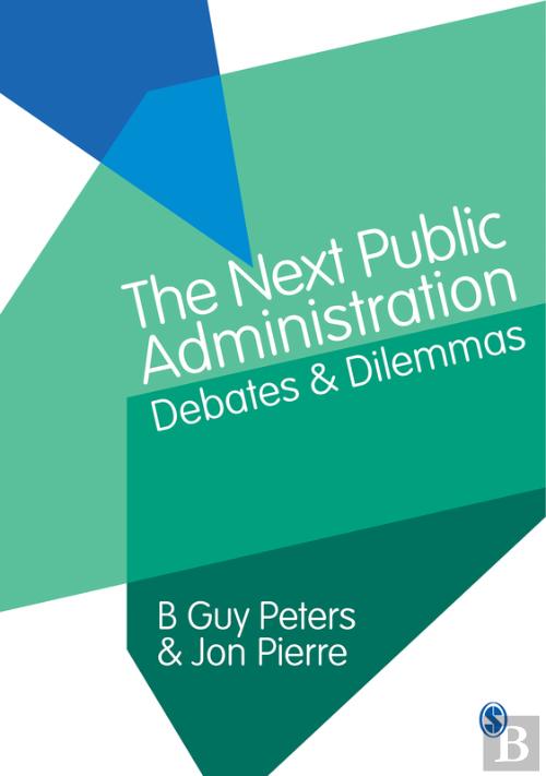 The Next Public Administration, de B. Guy Peters, Jon Pierre, B Guy ...