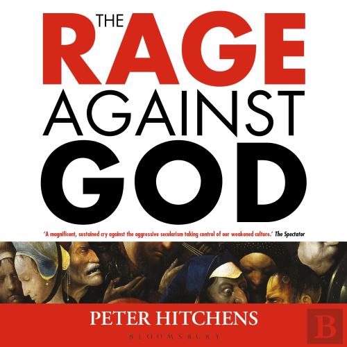 The Rage Against God, de Peter Hitchens - Audiolivro