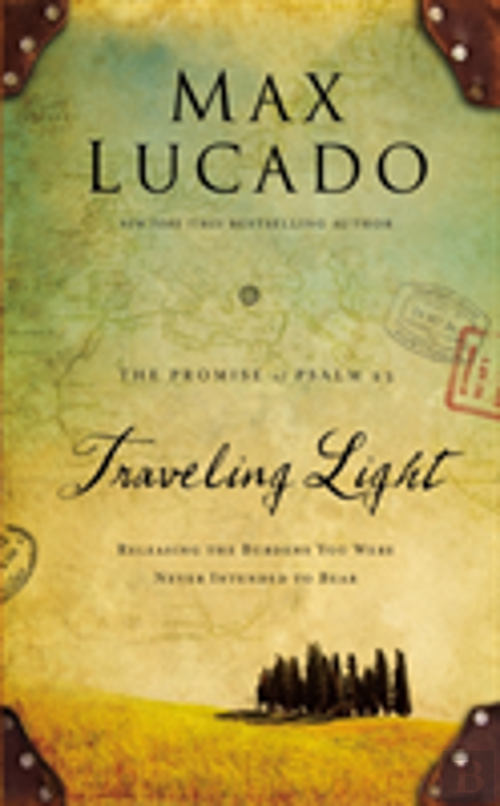 Traveling Light Deluxe Edition, de Max Lucado - Livro