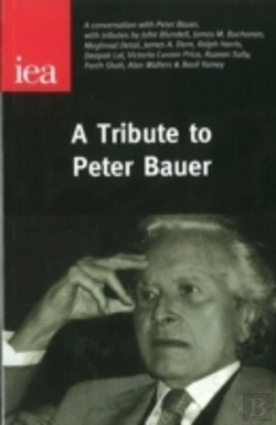 Tribute To Peter Bauer, de Peter Bauer, Et Al , John Blundell - Livro