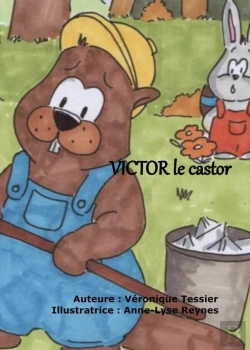 Victor Le Castor, de Véronique Tessier (V - Livro