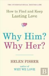 Porque Amamos - a Natureza e a Química do Amor Romântico, Helen Fisher ...